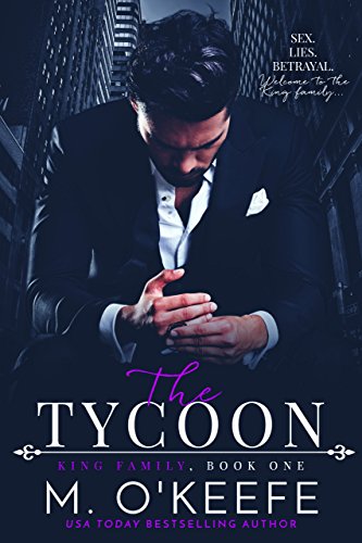 The Tycoon: The King Family Book One - Kindle edition by O'Keefe, Molly ...