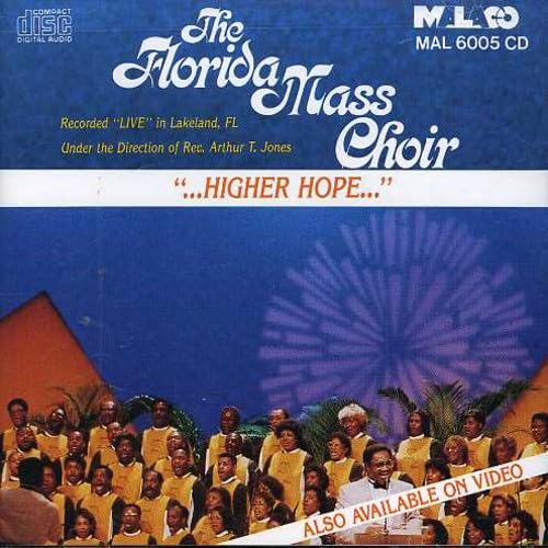 Higher Hope: Florida Mass Choir, Dan McCrimmon, Freddie Flewelen ...
