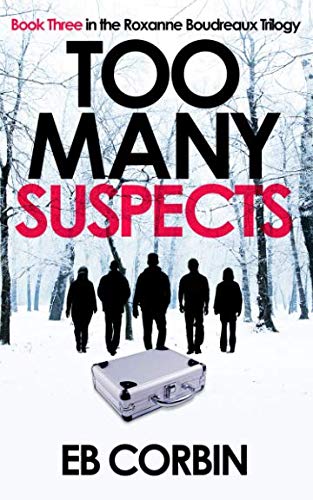 Too Many Suspects: Book Three in the Roxanne Boudreaux Trilogy: Corbin ...
