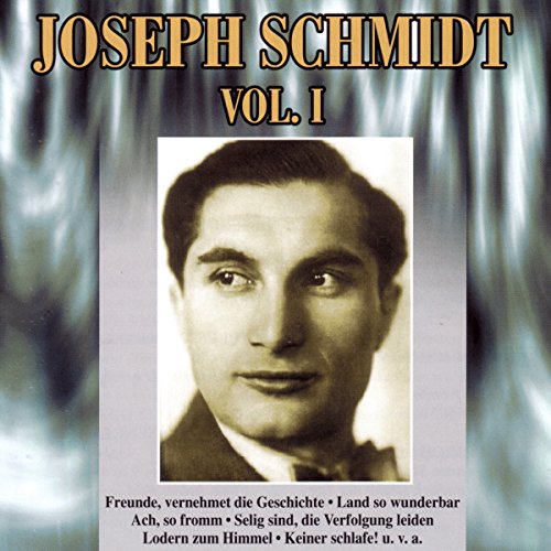 Spiele Joseph Schmidt Vol. I von Joseph Schmidt auf Amazon Music ab