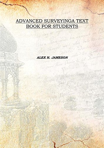 ADVANCED SURVEYING A TEXT BOOK FOR STUDENTS 1948 [Hardcover ...
