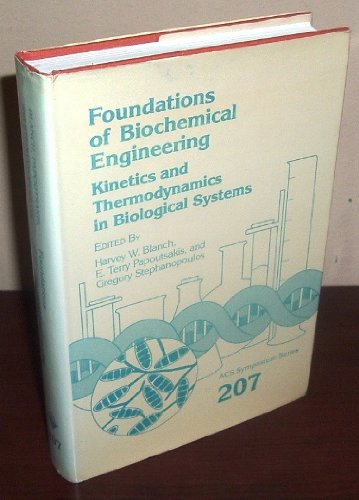 Foundations of Biochemical Engineering: Kinetics and Thermodynamics in ...