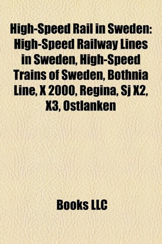 High-Speed Rail in Sweden: High-Speed Railway Lines in Sweden, High ...
