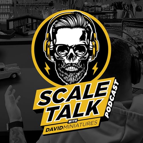 Ep.24: One Year Later: Scaleton & David’s scale model making journey ...