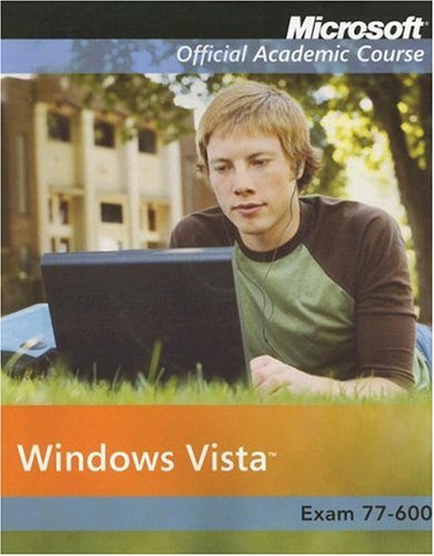 Exam 70-600: Windows Vista (Microsoft Official Academic Course Series ...