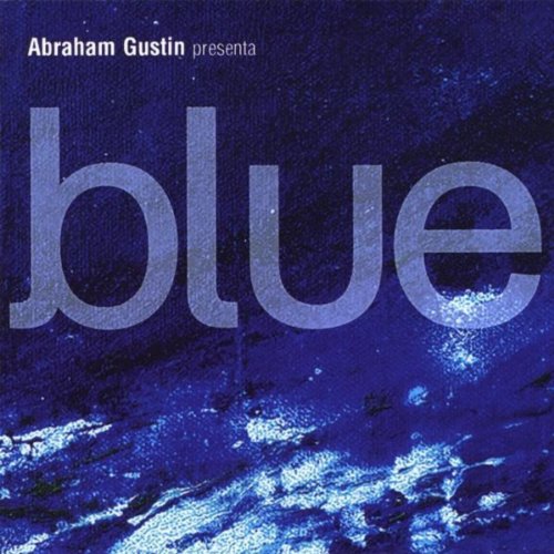 Amazon.com: Blue : Abraham Gustin: Digital Music