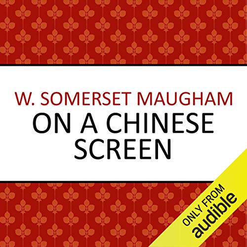 On a Chinese Screen (Audio Download): W Somerset Maugham, Richard ...