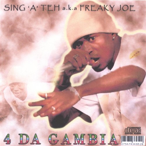Play 4 Da Gambia by Sing"a"teh AKA Freaky Joe on Amazon Music