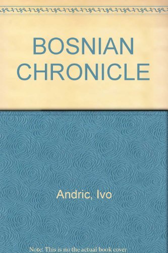 Bosnian Chronicle: Andric, Ivo: 9780394417530: Amazon.com: Books