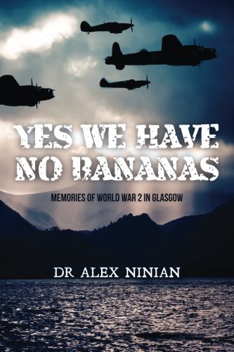 Amazon.in: Buy yes we have no bananas: memories of world war 2 in ...