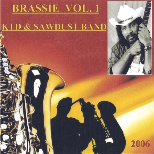Play Brassie Vol.1 by Ktd Sawdust Band on Amazon Music