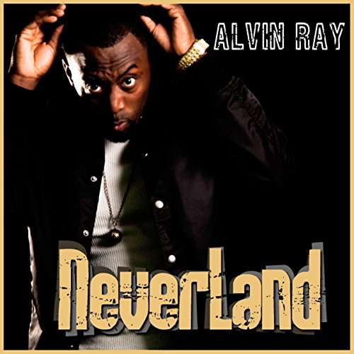 Play NeverLand by Alvin Ray on Amazon Music
