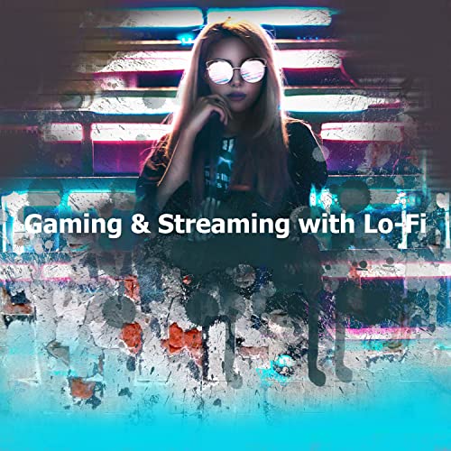 Play Gaming & Streaming with Lo-Fi by Lofi Gaming Music on Amazon Music