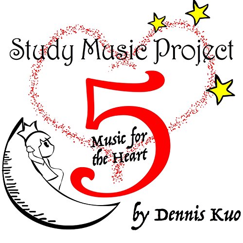 Amazon.com: Study Music Project 5: Music for the Heart : Dennis Kuo ...
