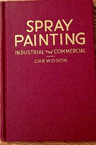 SPRAY PAINTING, INDUSTRIAL AND COMMERCIAL: Books - Amazon.ca