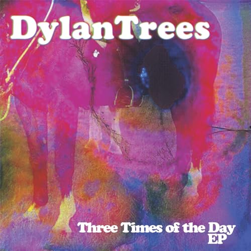 Play Three Times Of The Day EP by The Dylan Trees on Amazon Music