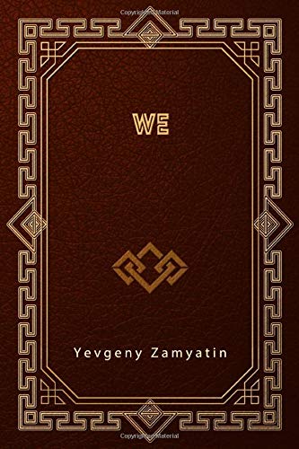 We: Zamyatin, Yevgeny, Zilboorg, Gregory: 9798653964688: Amazon.com: Books