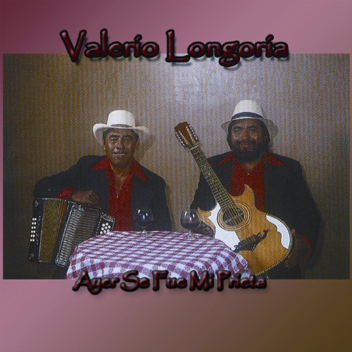 Amazon.com: Ayer Se Fue Mi Prieta : Valerio Longoria: Digital Music