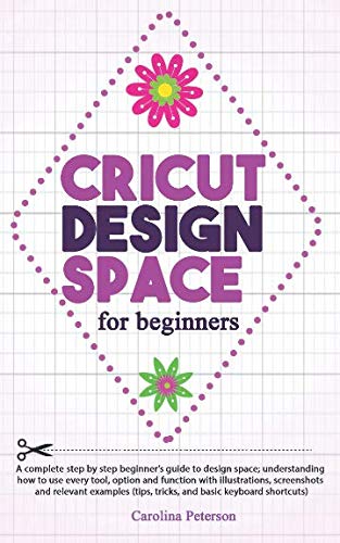 Cricut Design Space For Beginners Updated A Step By Step | Desertcart ...