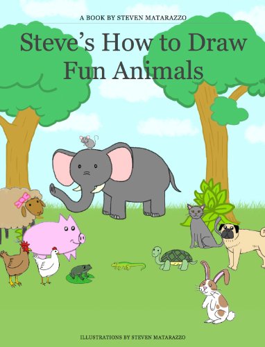 Steve's How to Draw Fun Animals - Kindle edition by Matarazzo, Steven ...
