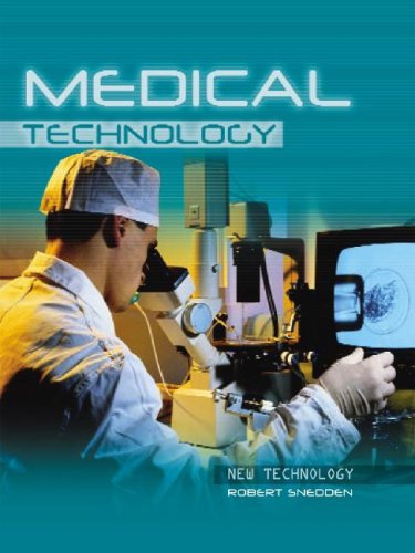 Medical Technology (New Technology): Snedden, Robert: 9781599201641 ...