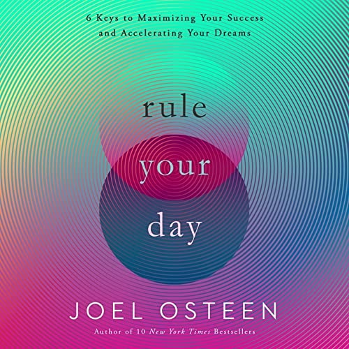 Buy Rule Your Day: 6 Keys to Maximizing Your Success and Accelerating ...