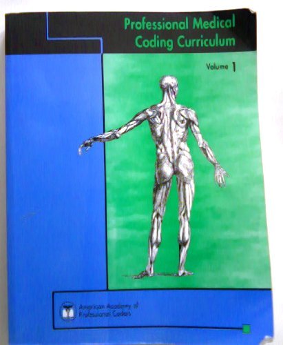 Professional Medical Coding Curriculum Volume 1 (Volume 1): American ...