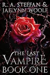 Amazon.com: The Last Vampire: Book Three eBook : Steffan, R. A., Woolf, Jaelynn: Kindle Store