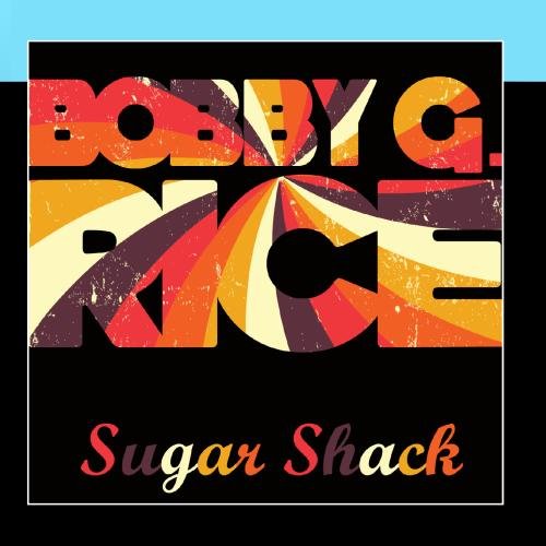 Bobby G. Rice - Sugar Shack - Amazon.com Music
