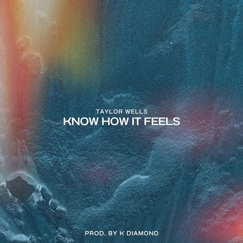 Amazon.co.jp: Know How It Feels : Taylor Wells: デジタルミュージック