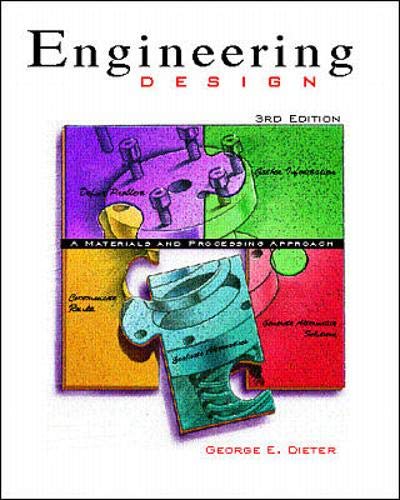 Engineering Design: A Materials and Processing Approach : Dieter ...