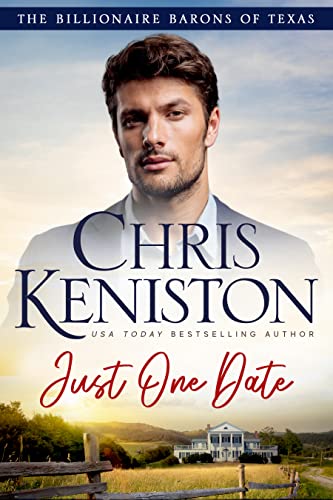 Just One Date (Billionaire Barons of Texas Book 1) eBook : Keniston ...