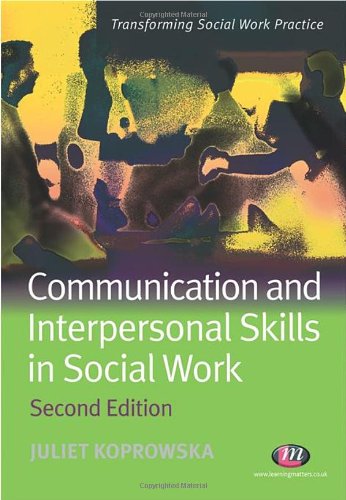 Communication and Interpersonal Skills in Social Work (Transforming ...