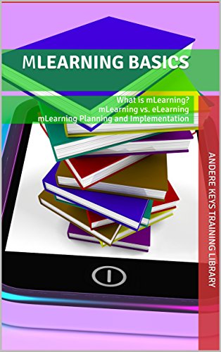 Amazon.com: mLearning Basics: What is mLearning? mLearning vs ...