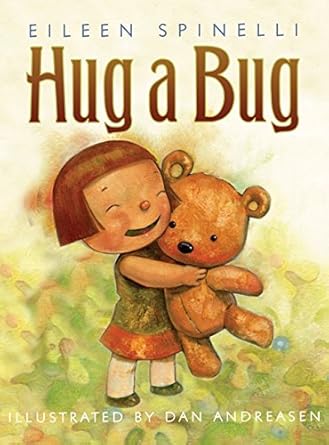 Amazon | Hug a Bug | Spinelli, Eileen, Andreasen, Dan | Emotions & Feelings