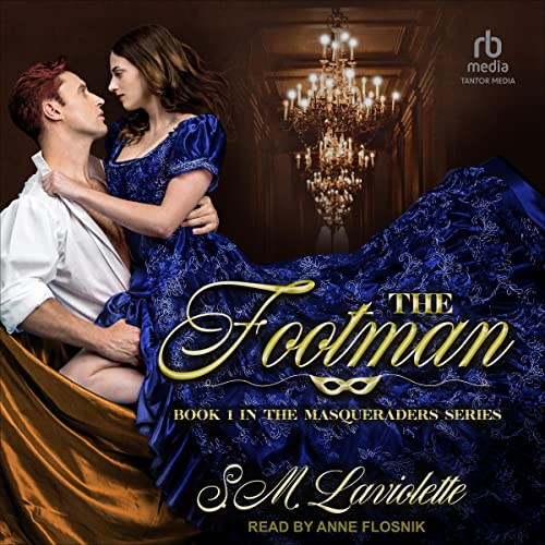 The Footman: Masqueraders, Book 1 (Audio Download): Minerva Spencer, S ...