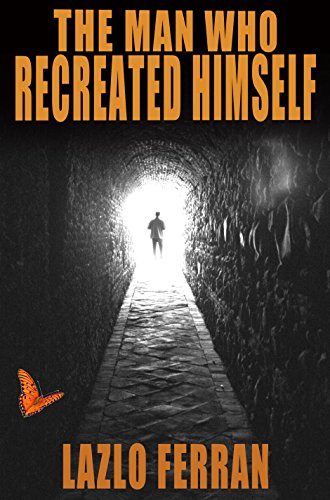 Amazon.com: The Man Who Recreated Himself - Third Edition: (21st ...