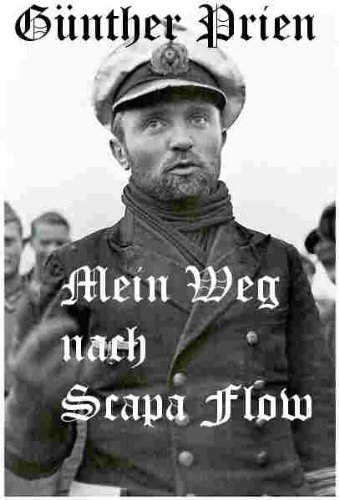 Günther Prien - Mein Weg nach Scapa Flow eBook : Prien, Günther: Amazon ...