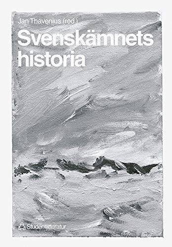 Svenskämnets historia : Malmgren, Gun, Dahl, Karin, Thavenius, Jan ...