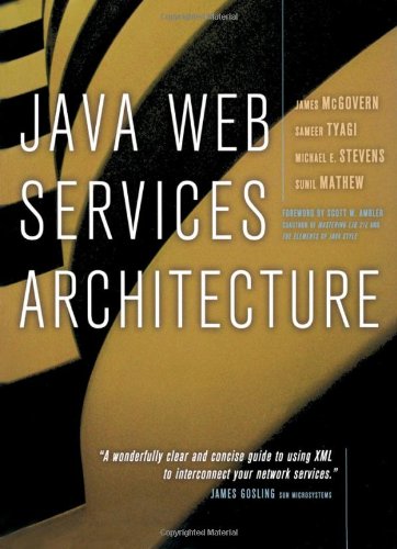 Java Web Services Architecture (The Morgan Kaufmann Series in Data Management Systems): McGovern ...