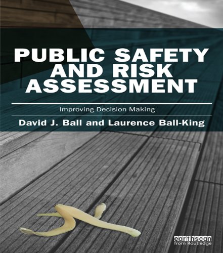 Public Safety and Risk Assessment: Improving Decision Making (Earthscan ...