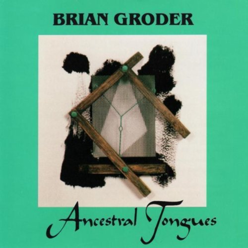 Amazon.com: Ancestral Tongues : Brian Groder: Digital Music
