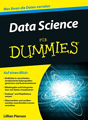 Data Science für Dummies: Was Ihnen die Daten verraten : Pierson, Lillian, Freudenstein, Regine ...