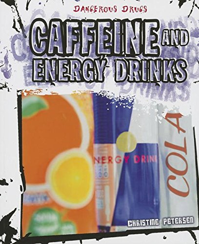 Buy Caffeine and Energy Drinks (Dangerous Drugs) Book Online at Low ...