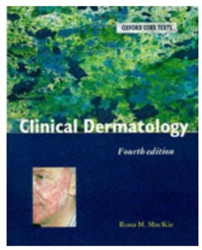 Clinical Dermatology (Oxford Core Texts): 9780192627612: Medicine ...