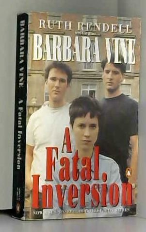 A Fatal Inversion: Barbara Vine: 9780140158618: Amazon.com: Books