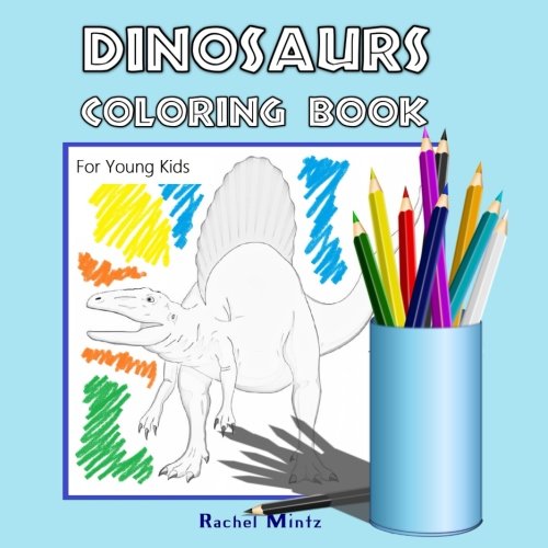 Dinosaurs Coloring Book For Young Kids: Coloring Book for Boys & Girls ...