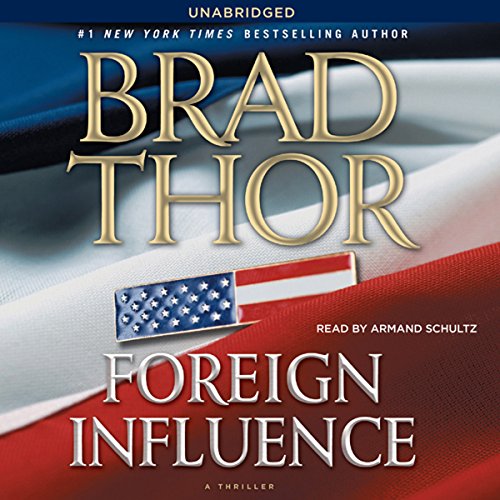 Amazon.com: Foreign Influence (Audible Audio Edition): Brad Thor ...