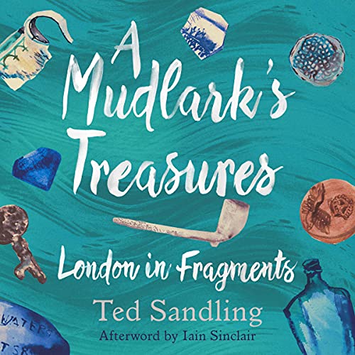Amazon.com: Mudlark: In Search of London's Past Along the River Thames ...