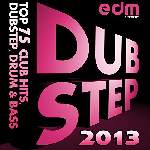 Écouter Dubstep 2013 - Top 75 Club Hits, Dubstep, Drum & Bass de ...